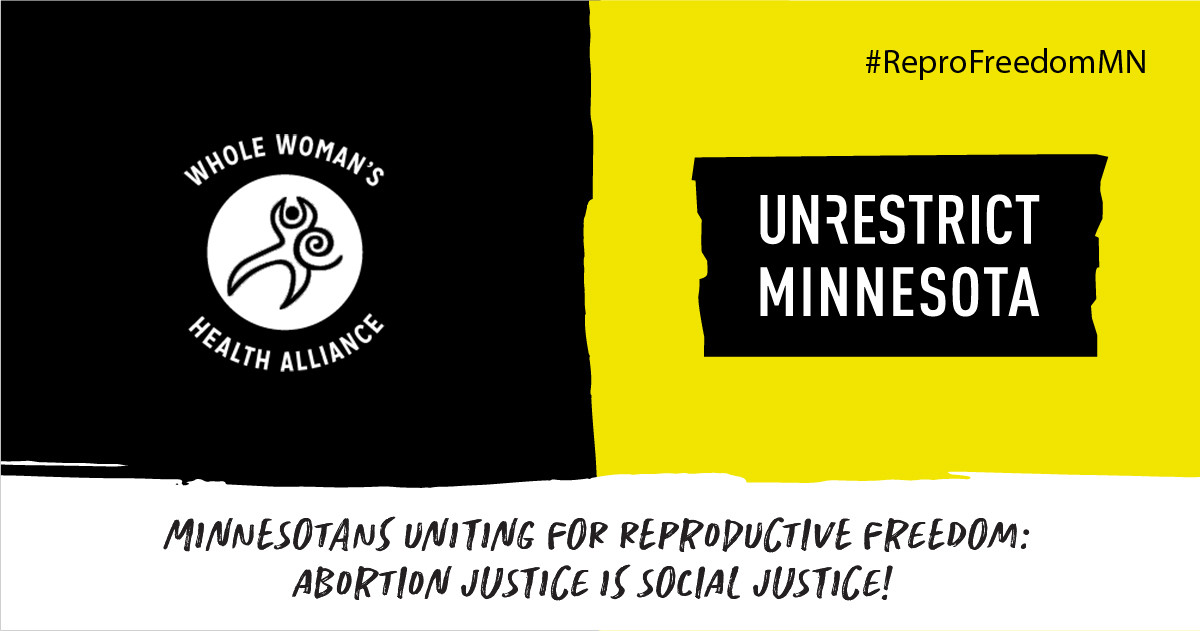 It’s time to UnRestrict Minnesota! – Whole Woman’s Health Alliance
