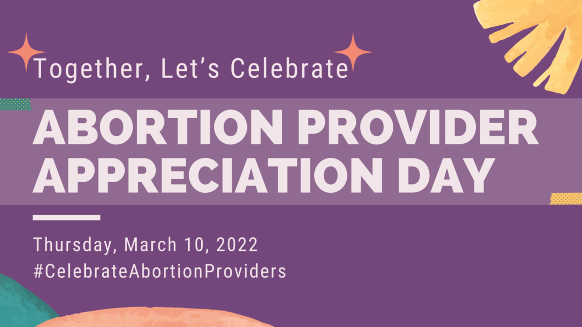Abortion Provider Appreciation Day: Why It Matters – Whole Woman’s Health Alliance